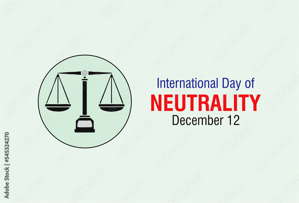 International Day of Neutrality, December 12 Background: typography and ...