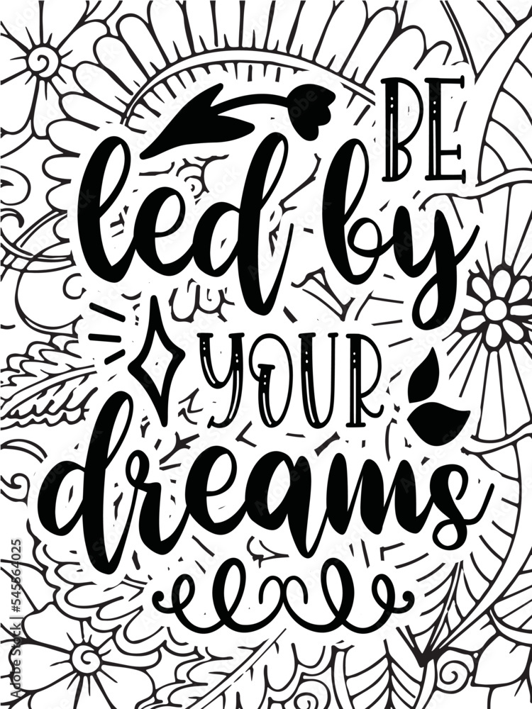 Motivational quotes and a flower coloring page for adults and kids, a ...