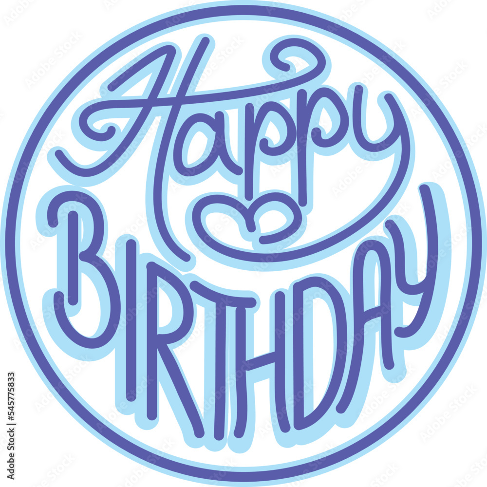 Blue, round happy birthday hand lettering desing, neon light effect ...