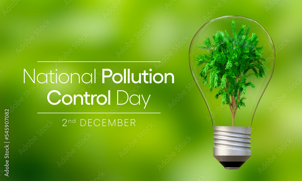 National Pollution control day is observed every year on December 2 ...
