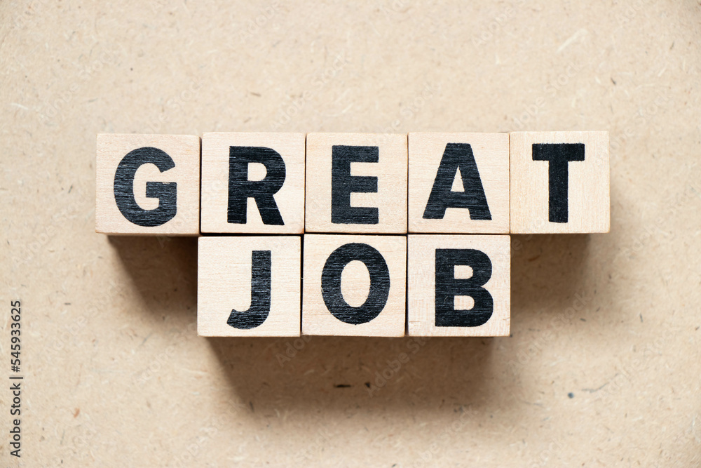 Alphabet letter block in word great job on wood background Stock Photo ...