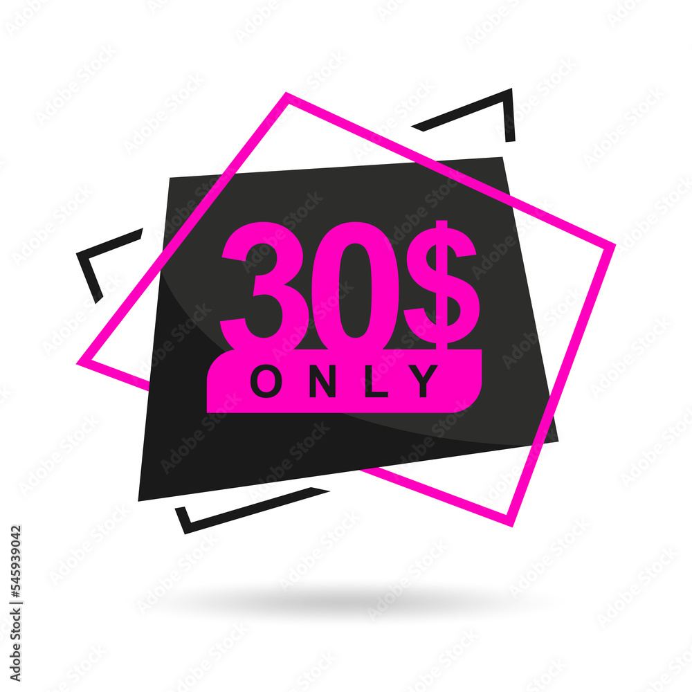 The price is only 30$. The price tag is only 30 dollars. Design of a ...