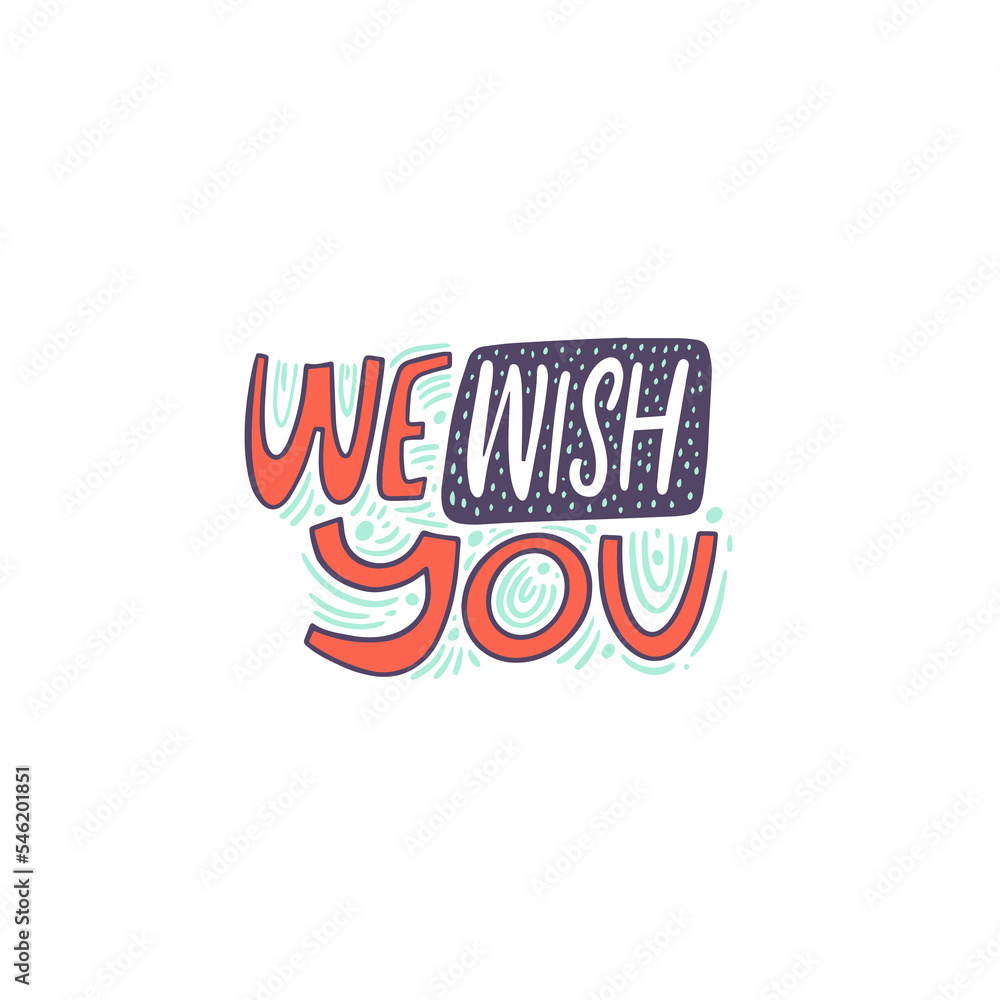 we wish you hand drawn lettering text. Vector art colored illustration ...