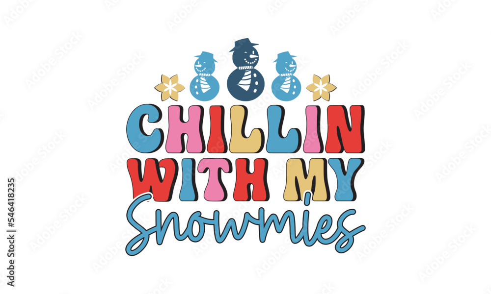 Chillin with my snowmies svg, Winter SVG, retro Winter T-shirt Design ...