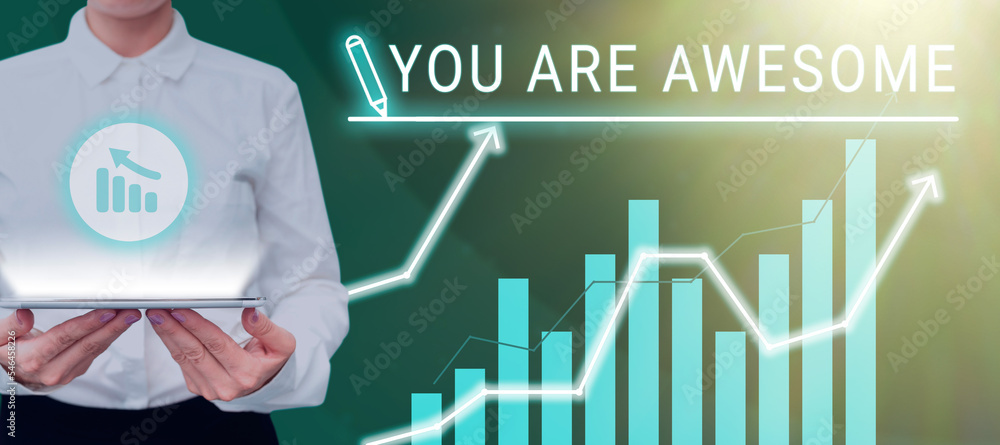 Inspiration showing sign You Are Awesome, Business idea Motivation ...