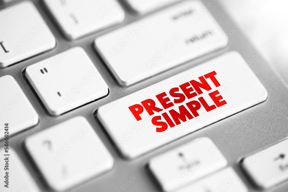 Present Simple - one of the verb forms associated with the present tense in modern english, text ...