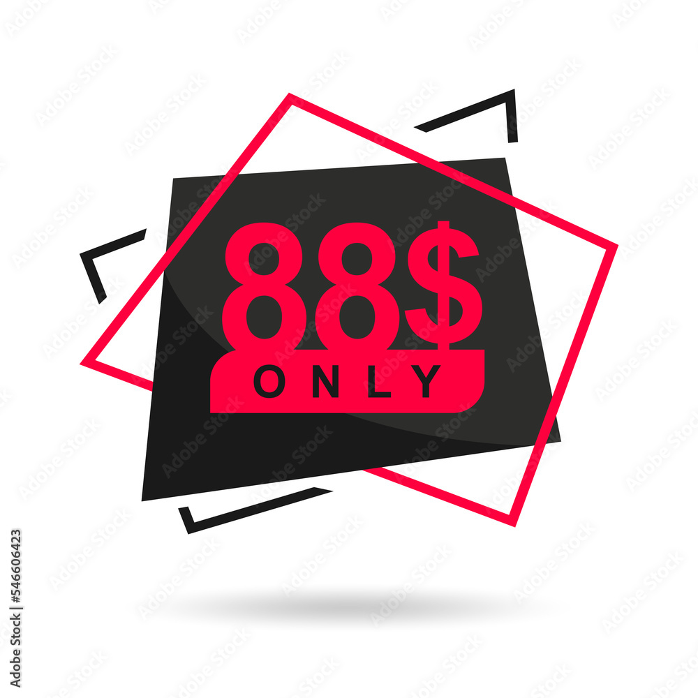 The price is only 88$. The price tag is only 88 dollars. Design of a ...