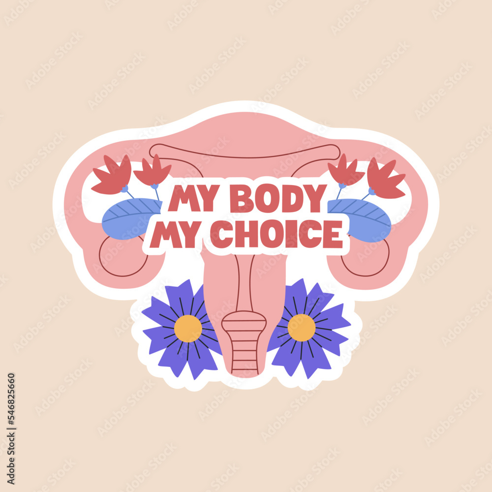 Uterus with flowers and lettering my body my choice, sticker. Female ...