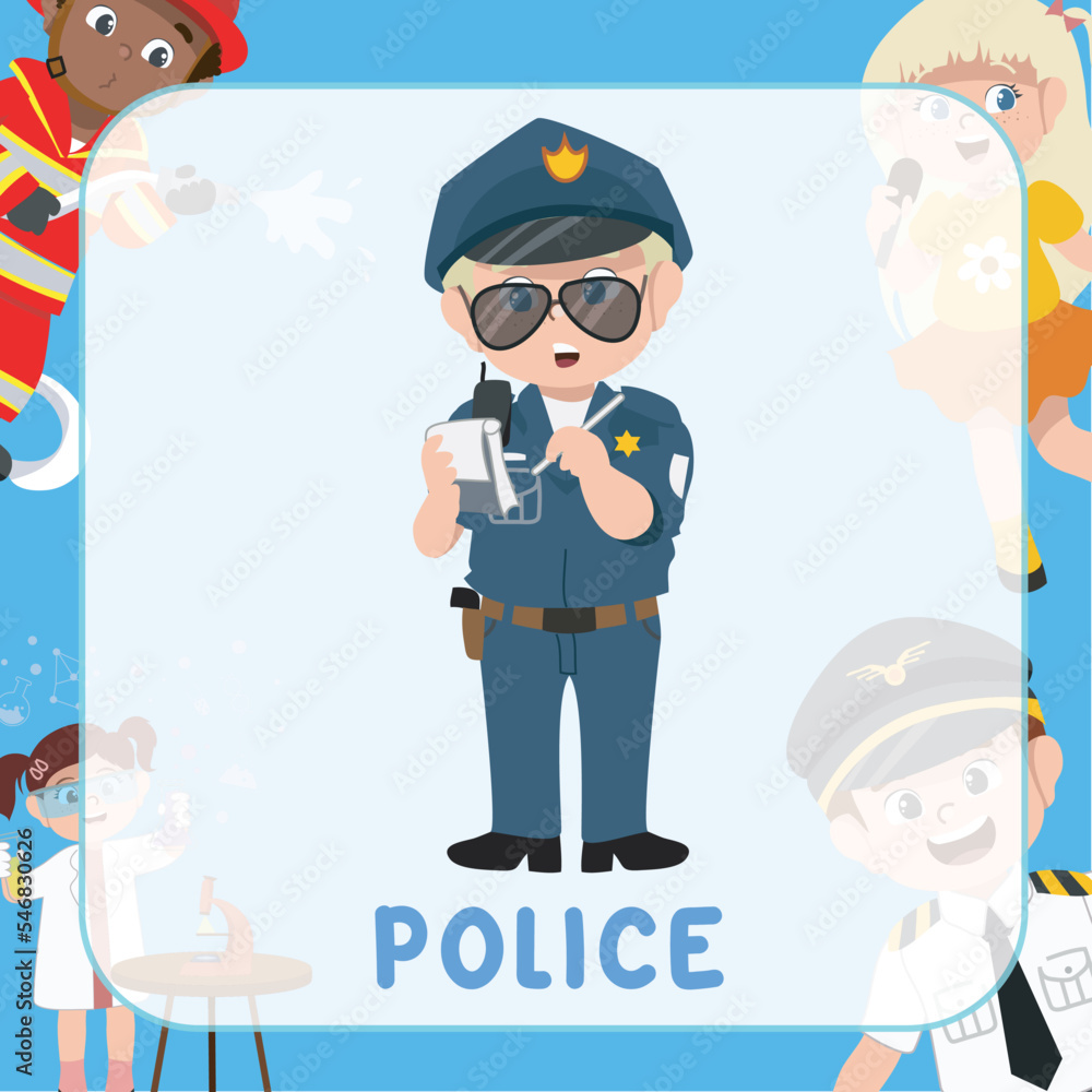 Colorful flashcard kids’ profession dream. a cute police officer writes ...