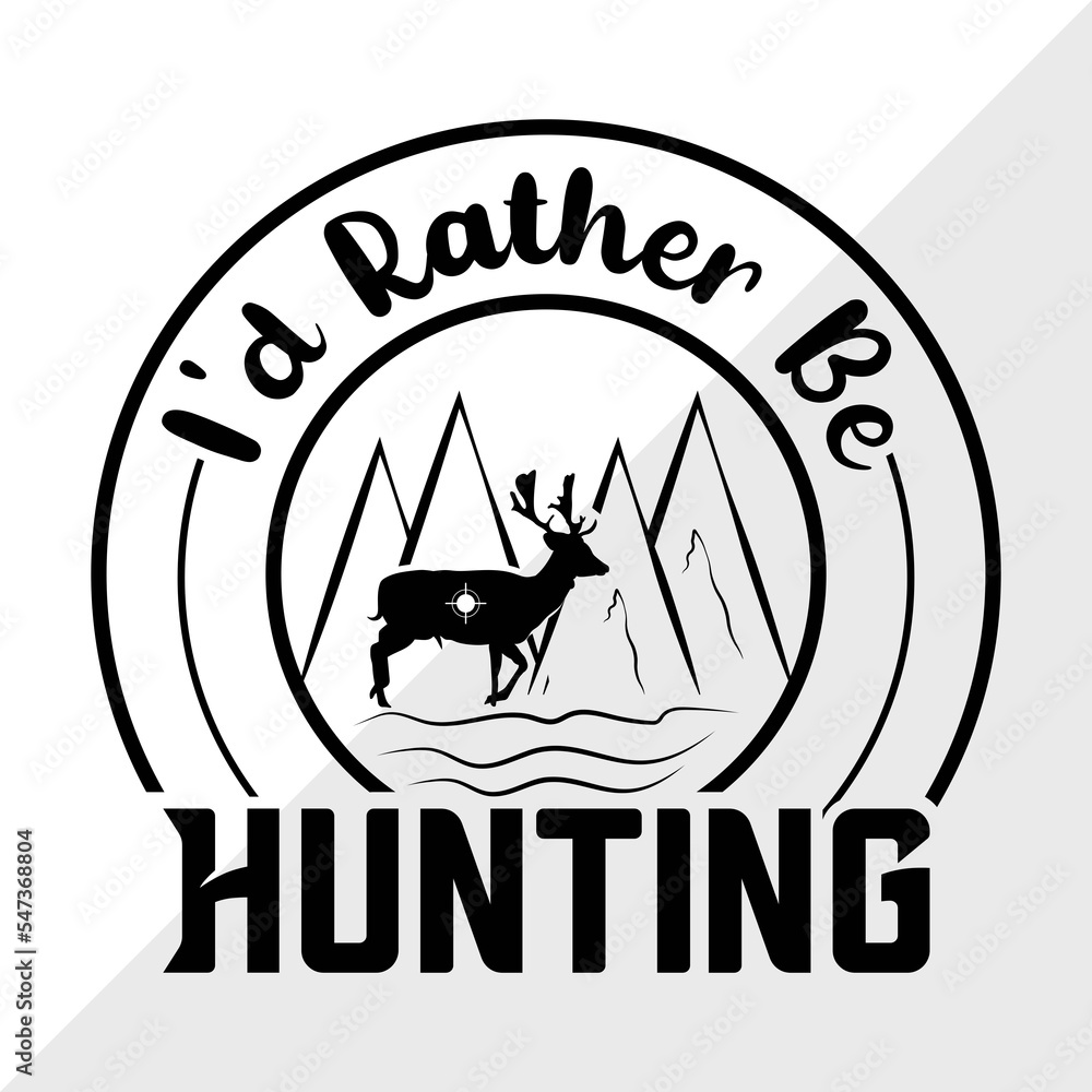 Id Rather Be Hunting SVG Cut File, Duck Svg, Swan Svg, Gander Svg ...