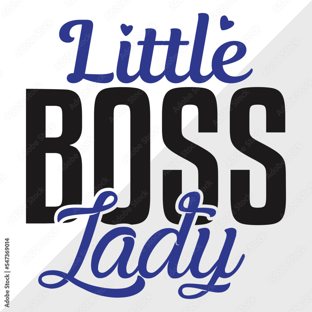 Little Boss Lady SVG Cut File, Lady Svg, Baby Svg, Boss Svg, Little ...
