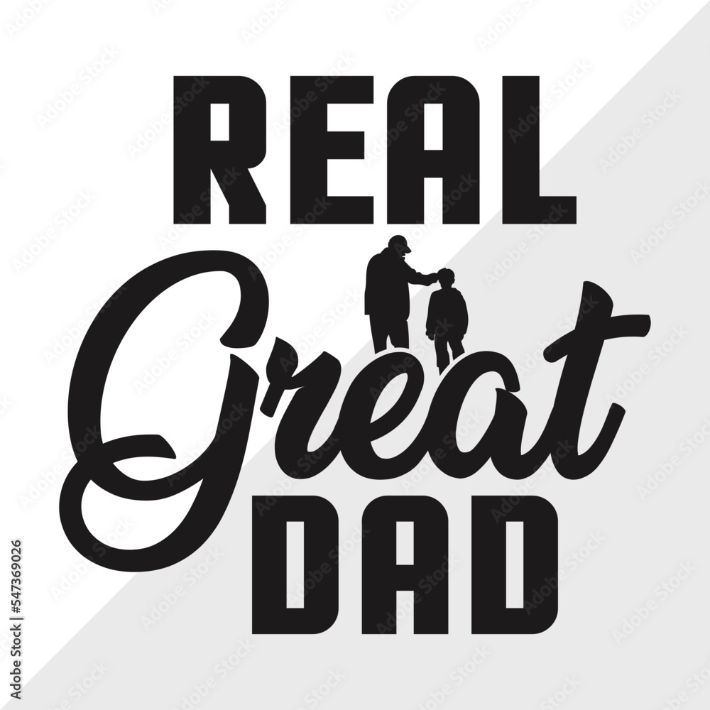 Real Great Dad Svg Cut File Dad Svg Father Svg Papa Svg Fathers Day