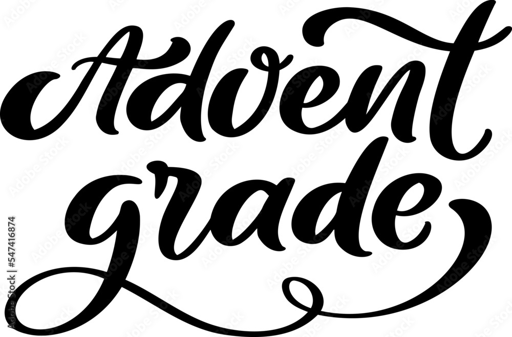 Vector handwritten calligraphic lettering text Advent grade. Design for ...
