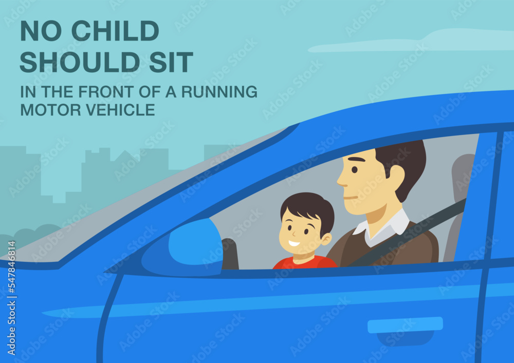 Safe driving tips and rules. No child should sit in the front of a ...
