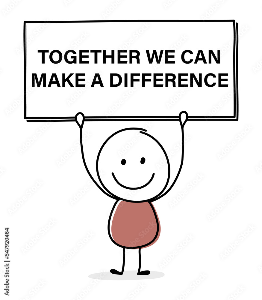 Smiley cartoon caricature with text on a board - together we can make a ...