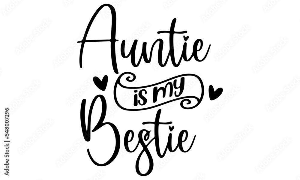 Auntie is my Bestie Svg, Auntie SVG, Best Auntie ever svg, instant ...