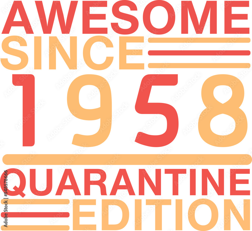 Vintage Retro Birthday Awesome Since 1958 Quarantine Edition svg/png ...