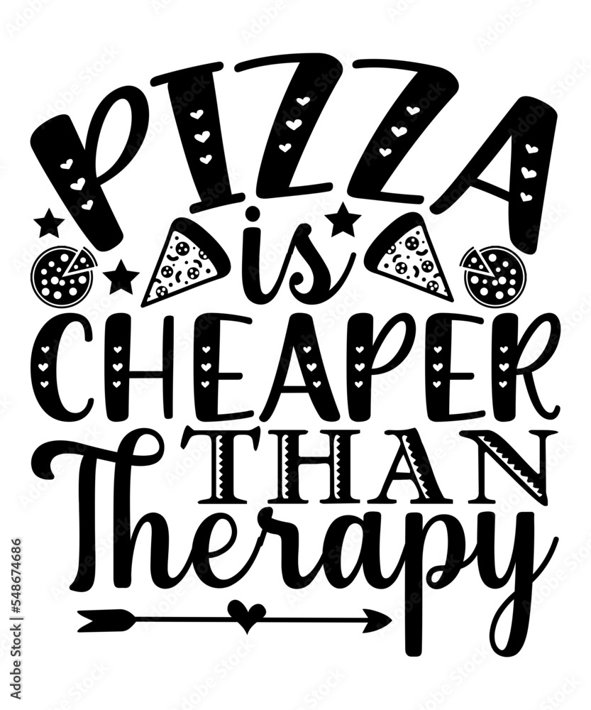 Pizza is cheaper than therapy SVG, Pizza SVG Bundle, Pizza Lover Quotes ...