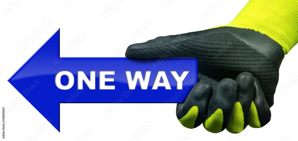 Hand with protective work glove, holding a One Way Road Sign, English ...