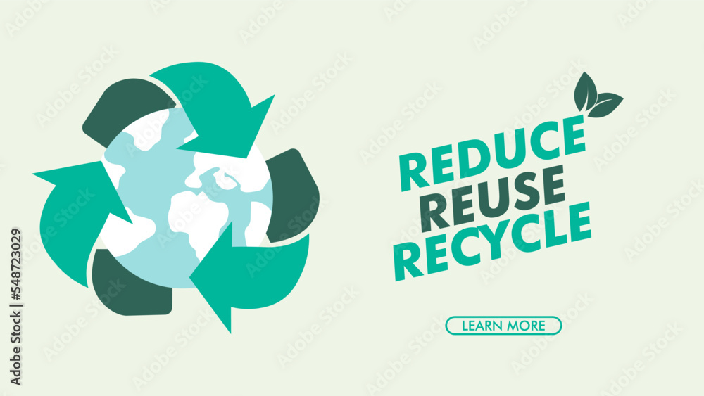 reduce, reuse, recycle design banner background, go green banner, earth ...