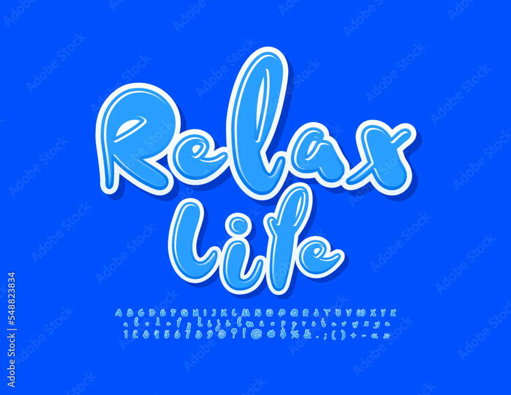 Vector artistic emblem Relax Life. Blue handwritten Font. Modern glossy ...