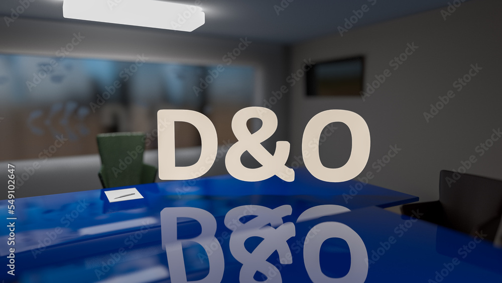 D and O. Directors and officers liability Insurance concept. Director's ...