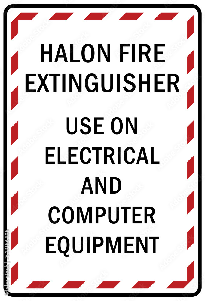 Fire emergency sign Halon fire extinguisher use on electrical and ...
