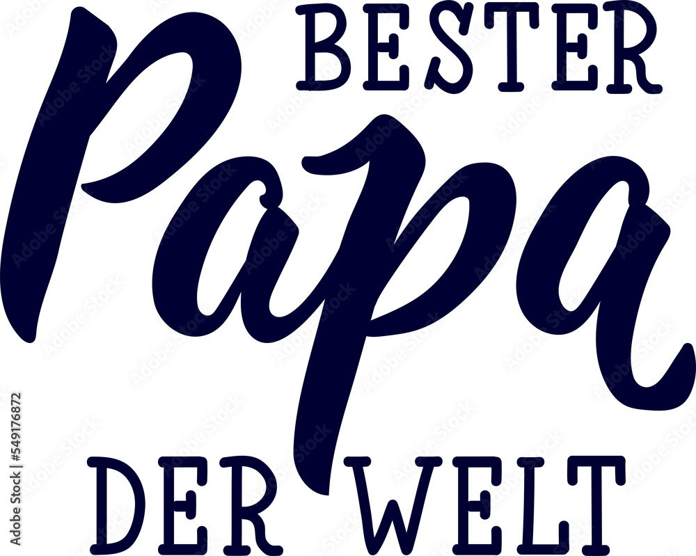 German text: The best dad in the world. Lettering. Element for flyers ...