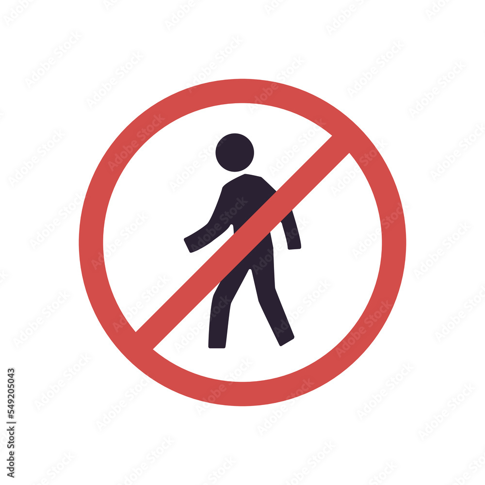 There is no walking sign and no entry prohibition area, prohibited ...