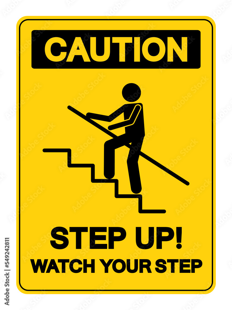 Caution Step Up Watch Your Step Symbol Sign, Vector Illustration, Isolate On White Background ...