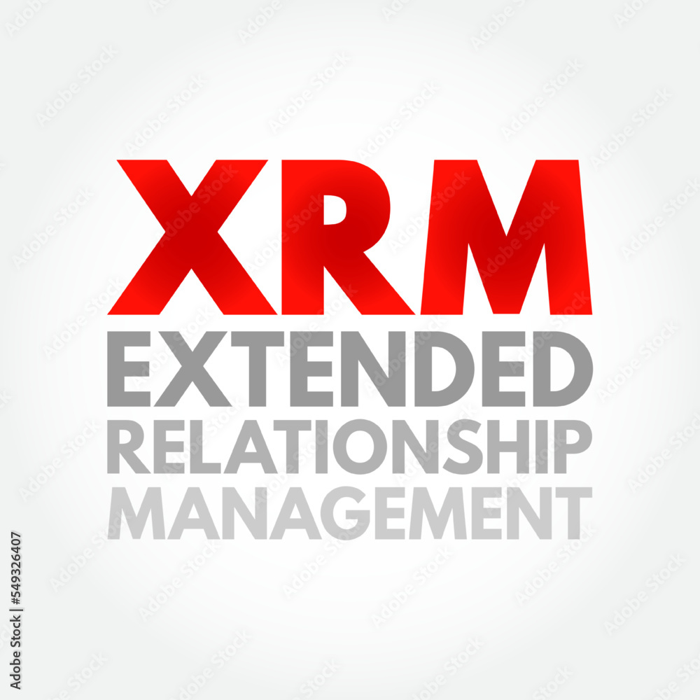 XRM eXtended Relationship Management - mapping and maintaining of ...
