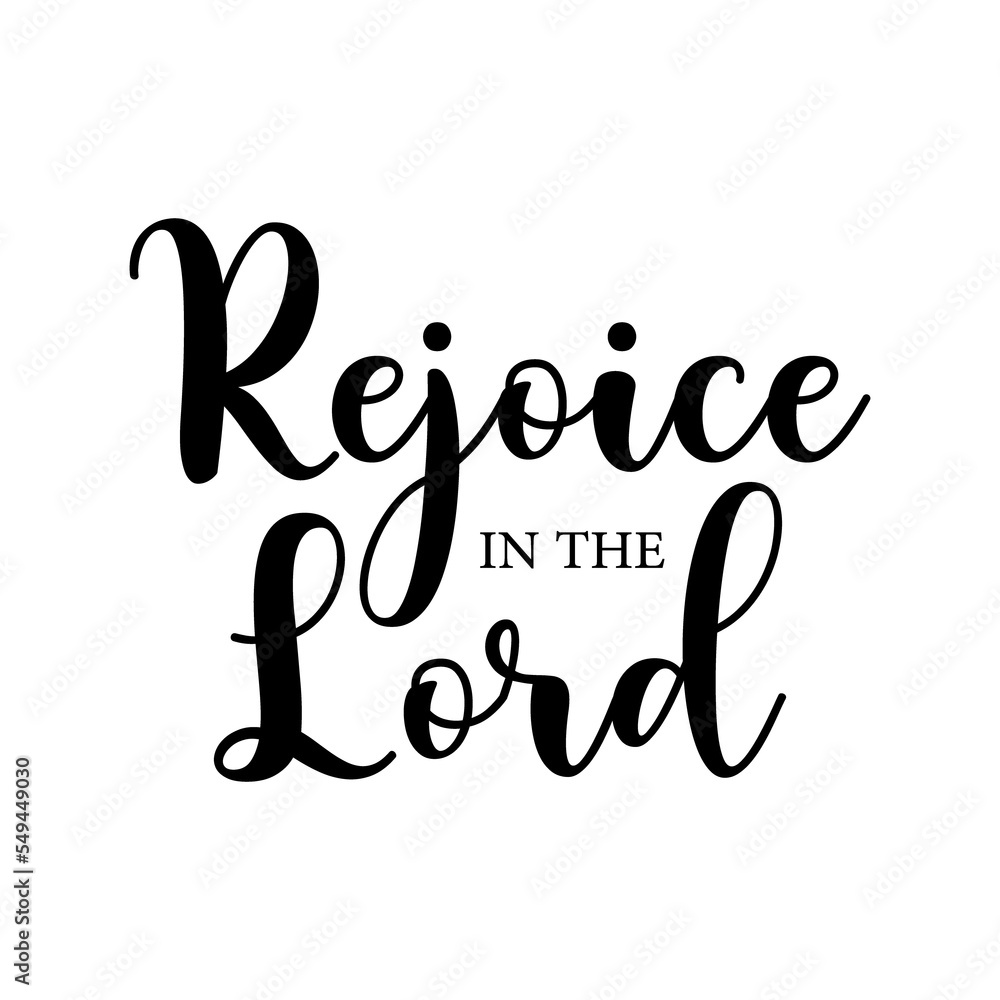 Rejoice in the Lord PNG, Christian Quote PNG, Religious print Stock ...