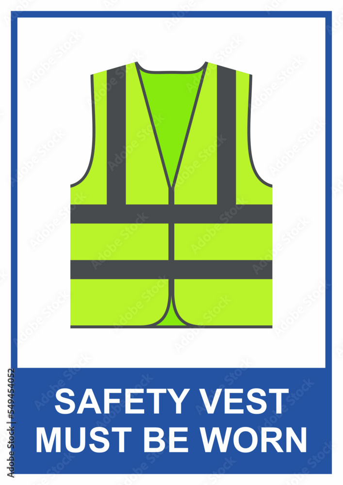 Caution sign for mandatory to wear safety vest. Green reflective jacket ...