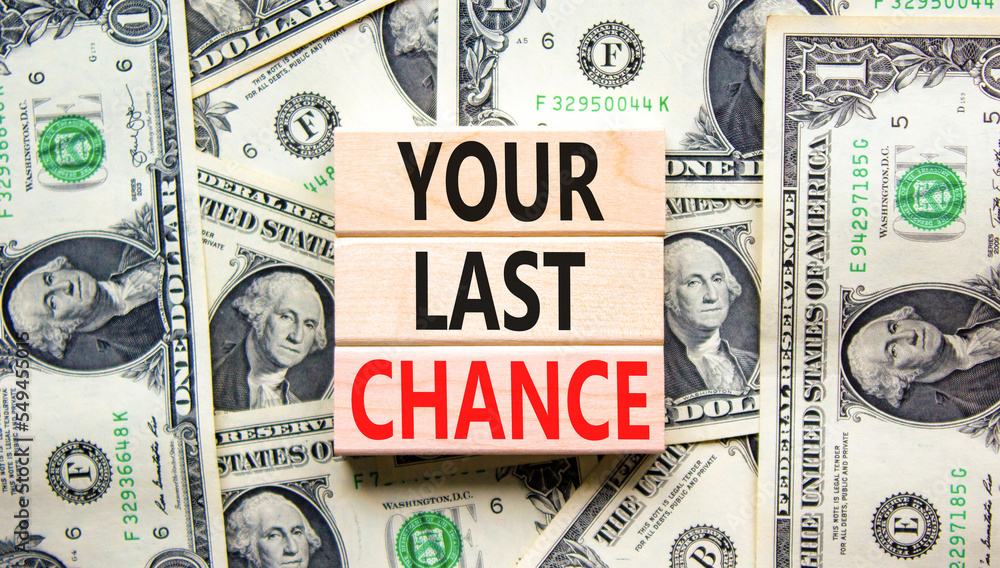Time to your last chance symbol. Concept words Your last chance on ...