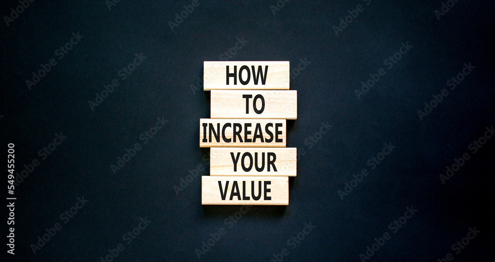 Increase your value symbol. Concept words How to increase your value on ...