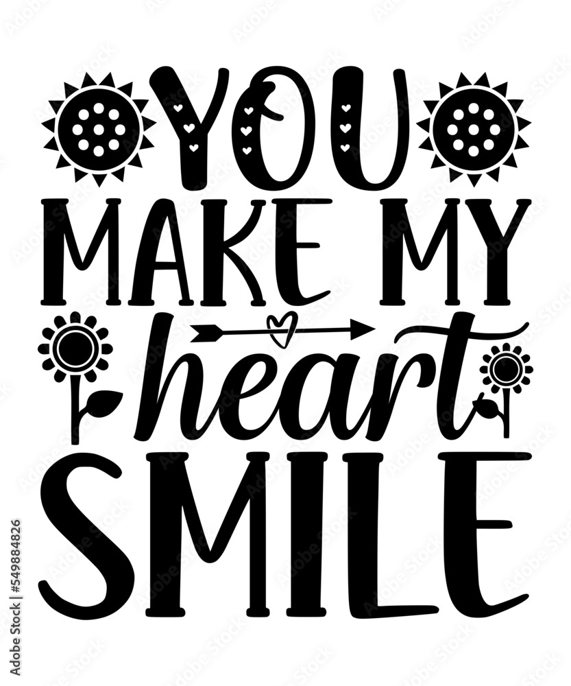 Vetor do Stock: You make my heart smile SVG, Sunflower SVG Bundle ...