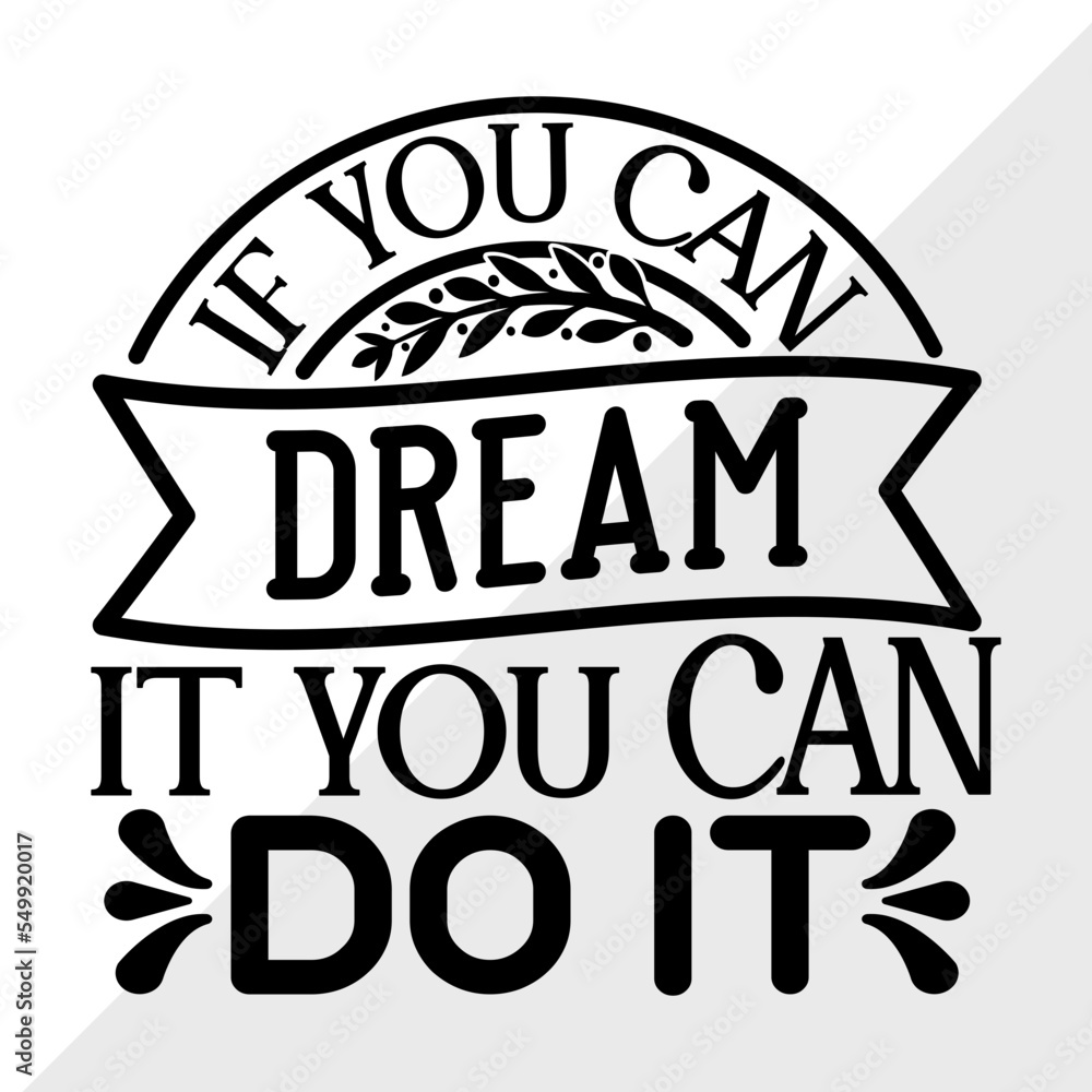 If You Can Dream It You Can Do It SVG Cut File, Positive Thinking Svg ...