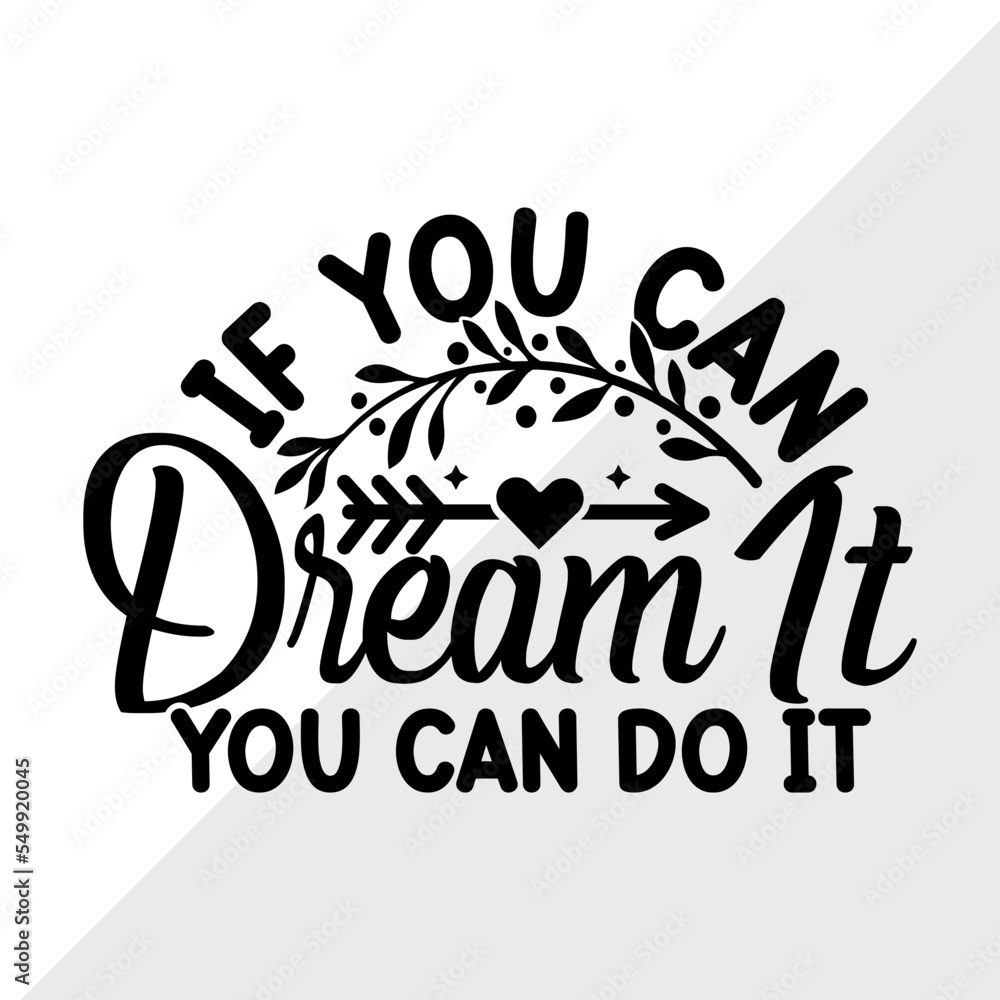 If You Can Dream It You Can Do It SVG Cut File, Positive Thinking Svg ...