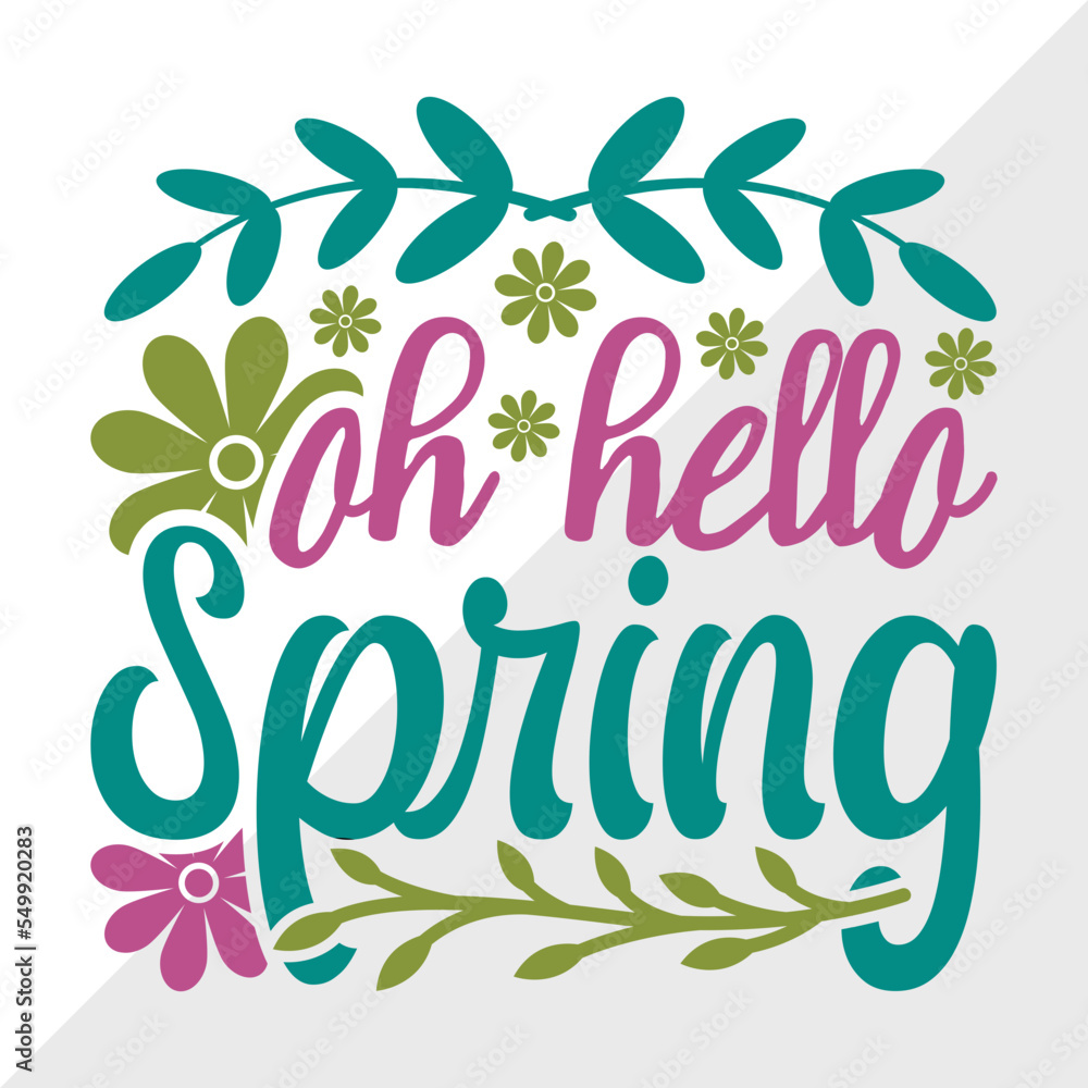 Oh Hello Spring SVG Cut File, Spring Svg, Spring Time Svg, Flower Svg ...