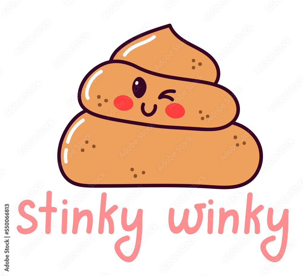 Cute funny poop sticker. Kawaii winky character. Doodle with text ...