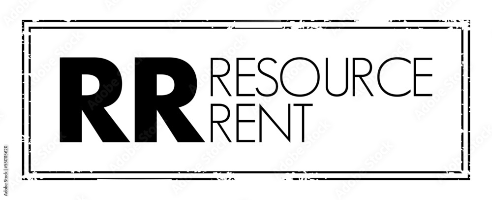 RR Resource Rent - surplus value after all costs and normal returns ...