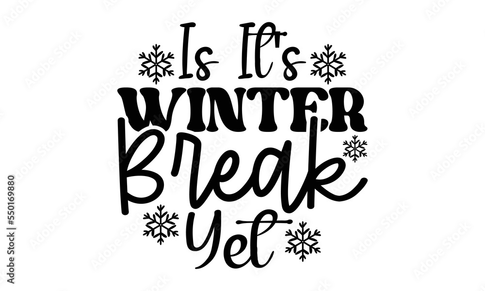 Grafika wektorowa Stock: Is it's winter break yet svg, Winter SVG ...