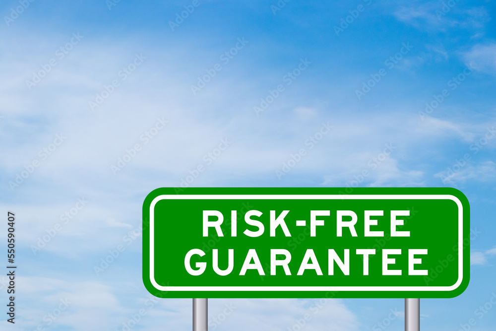 Green color transportation sign with word risk free guarantee on blue ...