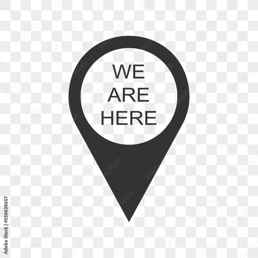 We are here map pin icon isolated on transparent background. Speech ...
