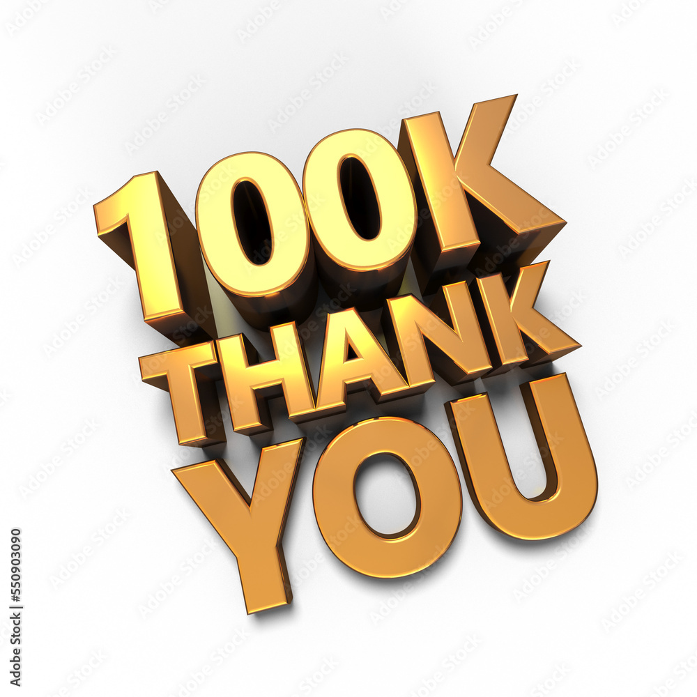 thank you for 100K subscribers, or customers - 3d render Stock ...