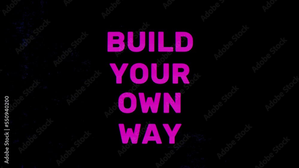 Build Your Own Way motion text with colorful effect and grunge ...