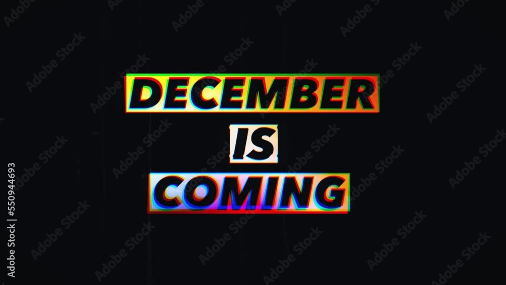 December Is Coming animated text with glitch effect and old movie ...