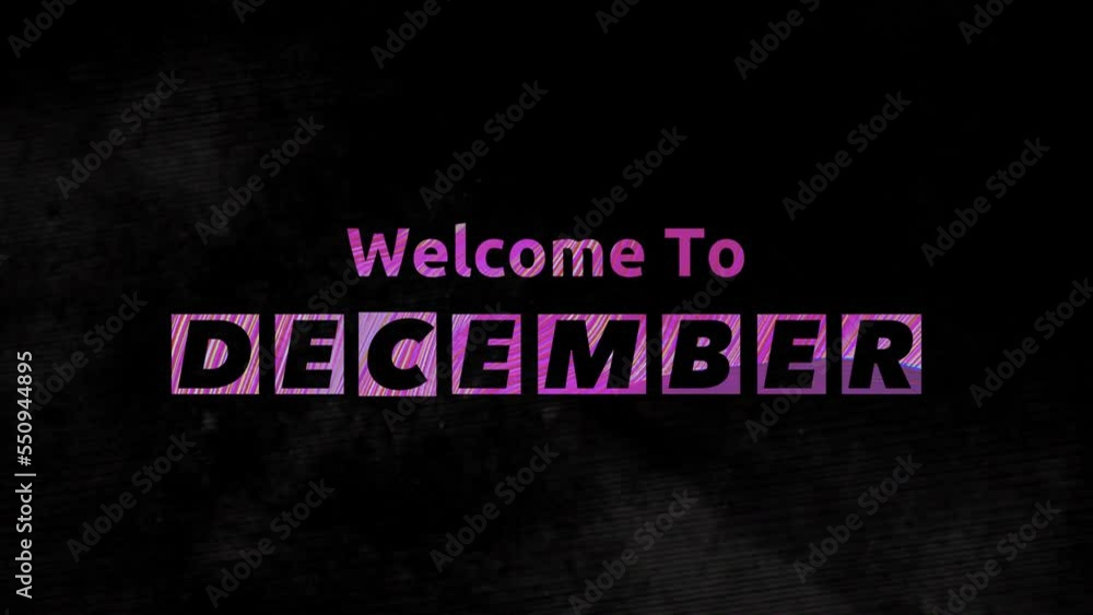 Welcome To December Animated text with colorful effects and abstract ...