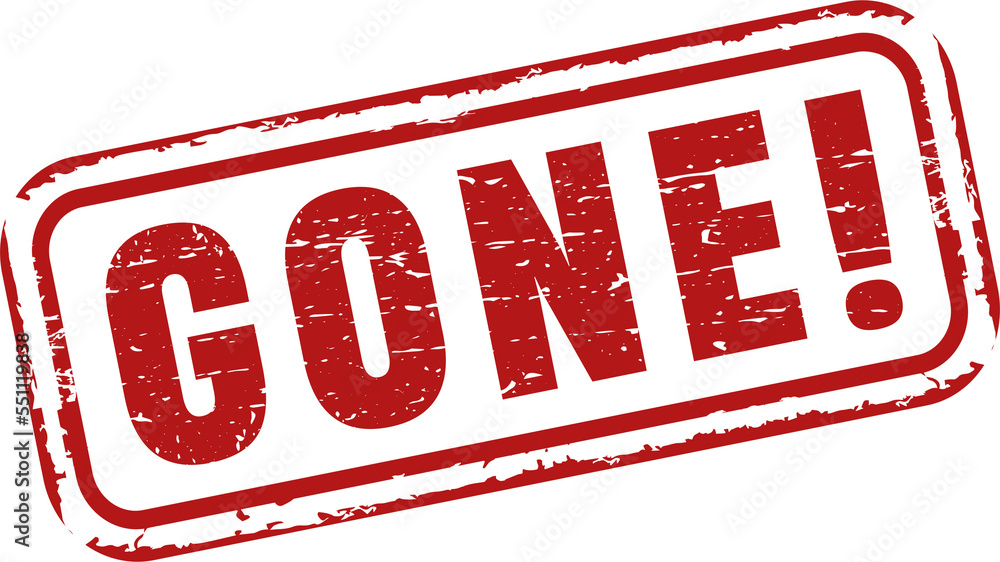 Gone grunge rubber stamp. Vintage old red color texture frame, Gone ...