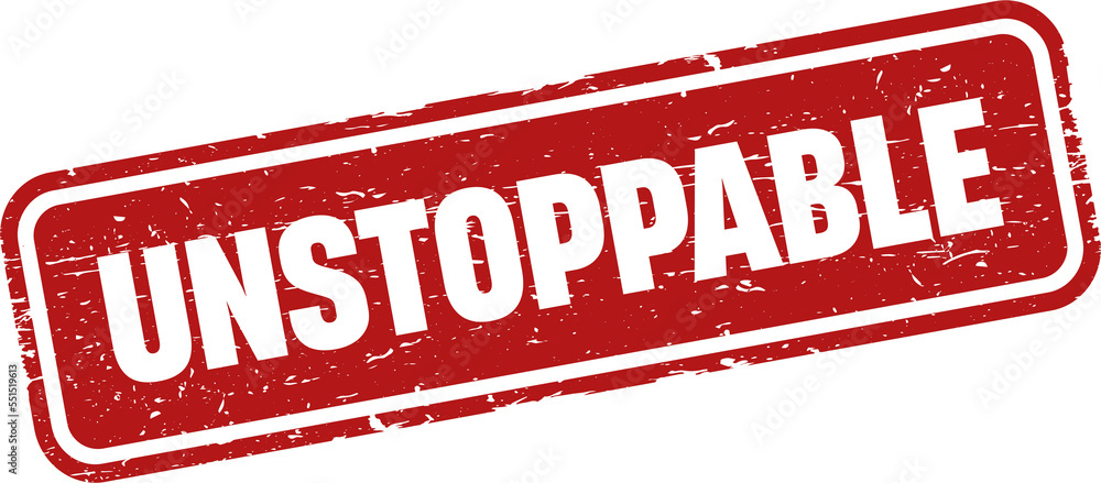 Unstoppable rubber stamp. Vintage old red color texture frame ...